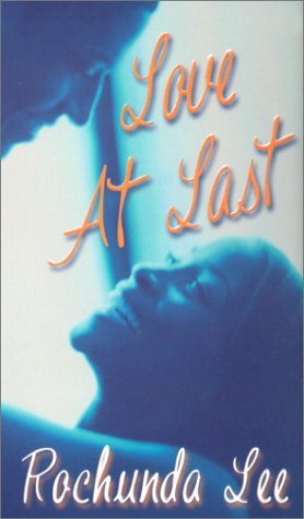 Love at Last (Arabesque) by Rochunda Lee | Goodreads