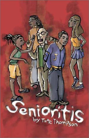 Senioritis by Tate Thompson | Goodreads
