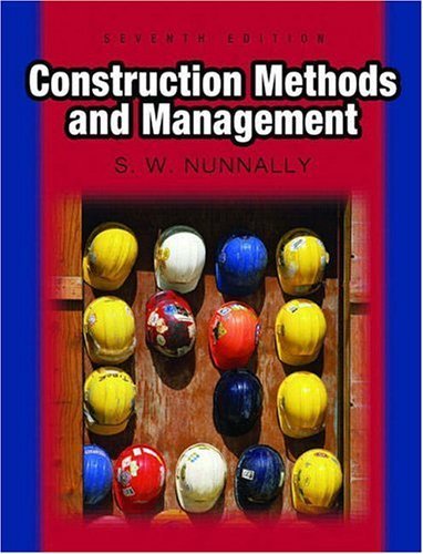 Construction Methods And Management by S.W. Nunnally | Goodreads