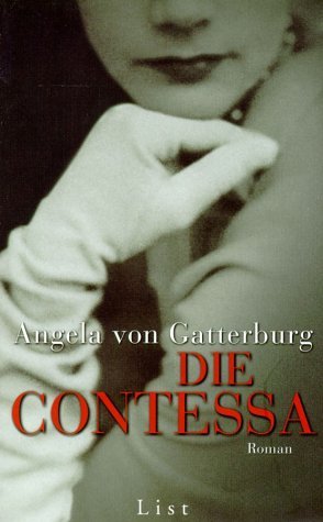 Die Contessa by Angela von Gatterburg | Goodreads