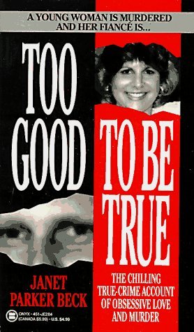 Too Good to Be True: The Story of Denise Redlick's Murder by Janet ...