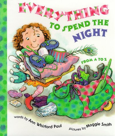 Everything to Spend the Night from A-Z by Ann Whitford Paul | Goodreads