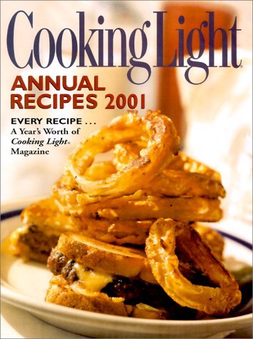 Cooking Light Annual Recipes 2001 by Cooking Light | Goodreads