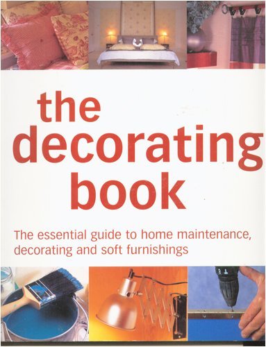 The Decorating Book : The Essential Guide to Home Maintenance ...