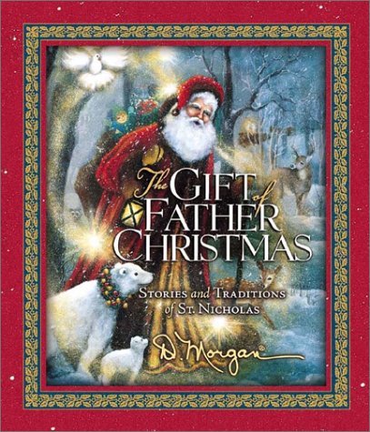 The Gift of Father Christmas: Stories and Traditions of St. Nicholas by ...