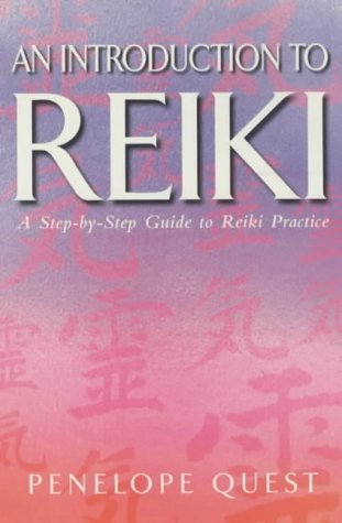 An Introduction to Reiki : A Step-By-Step Guide to Reiki Practice by Penelope Quest | Goodreads
