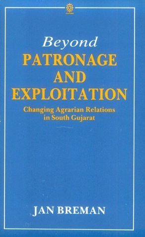 Beyond Patronage and Exploitation: Changing Agrarian Relations in South ...