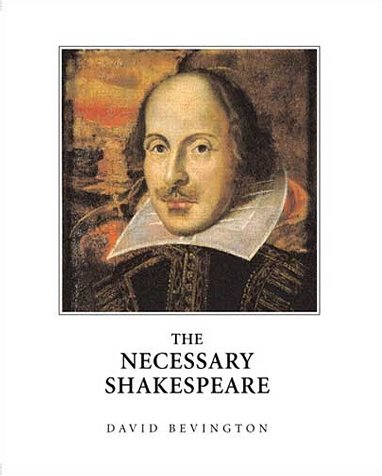 The Necessary Shakespeare by David Bevington | Goodreads