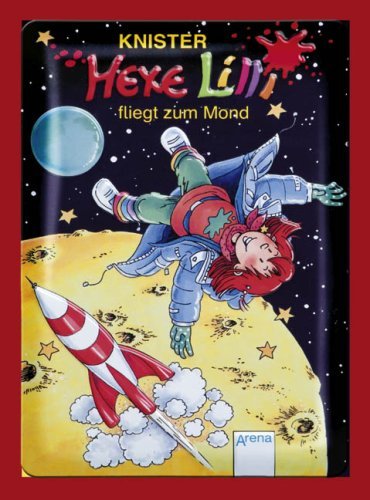 Hexe Lilli fliegt zum Mond (Hexe Lilli, #18) by Knister | Goodreads