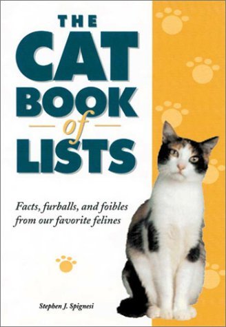 The Cat Book of Lists: Facts, Furballs, and Foibles from Our Favorite ...