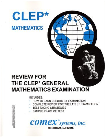 Review for the Clep General Mathematics Examination: Complete Review of ...