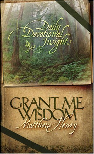 Grant Me Wisdom by Matthew Henry | Goodreads