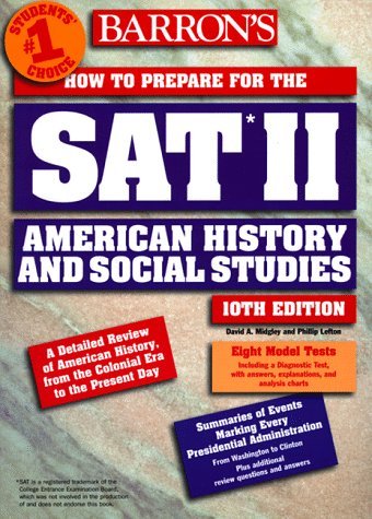 Barron's How to Prepare for Sat II: American History and Social Studies ...