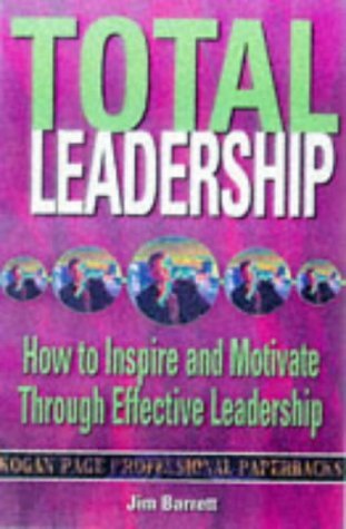 Total Leadership by Jim Barrett | Goodreads