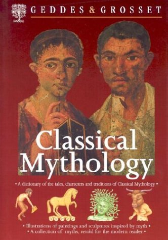 Classical Mythology by Geddes and Grosset | Goodreads