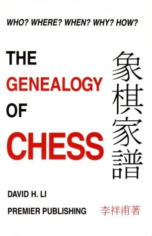The genealogy of chess by David H. Li | Goodreads