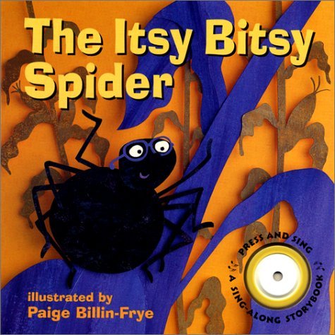 The Itsy Bitsy Spider (Sing-Along Storybook) by Paige Billin-Frye ...