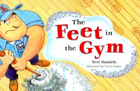 The Feet in the Gym by Teri Daniels | Goodreads