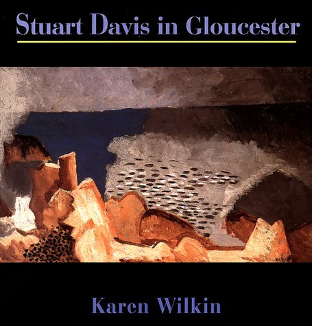Stuart Davis in Gloucester (The Art Profile Series) by Karen Wilkin ...