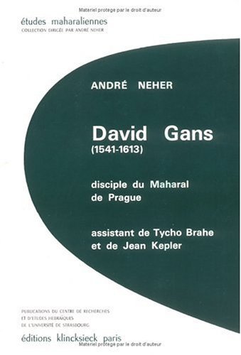 David Gans (1541-1613), disciple du Maharal de Prague (Hors Collection: Langues) by André Neher ...