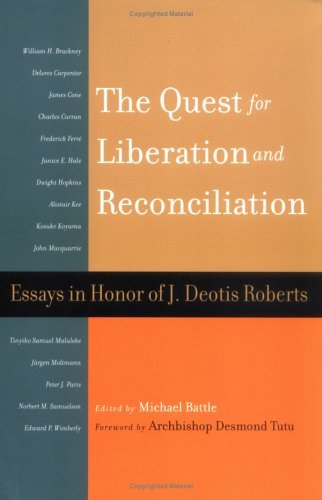 The Quest for Liberation and Reconciliation: Essays in Honor of J ...
