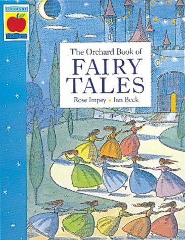 The Orchard Book of Fairytales by Ian Beck | Goodreads
