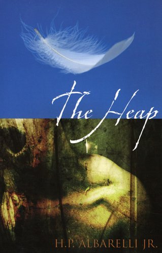 The Heap by H.P. Albarelli Jr. | Goodreads