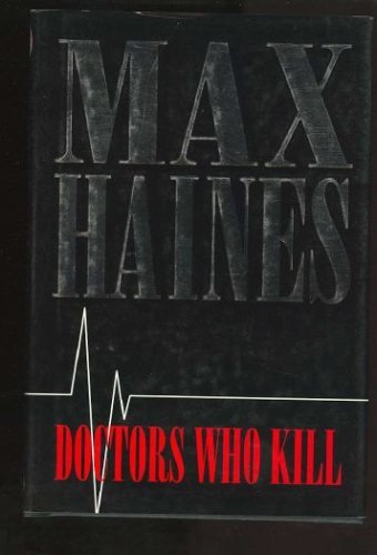 Doctors Who kill by Max Haines | Goodreads