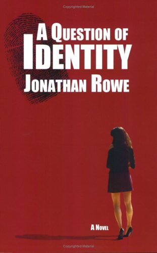 A Question of Identity by Jonathan Rowe | Goodreads