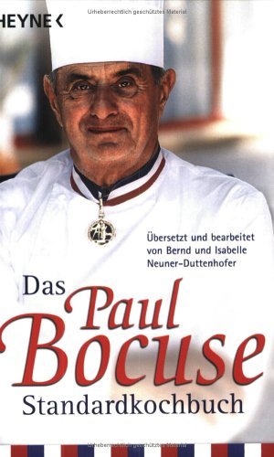 Das Paul- Bocuse - Standardkochbuch. by Paul Bocuse | Goodreads