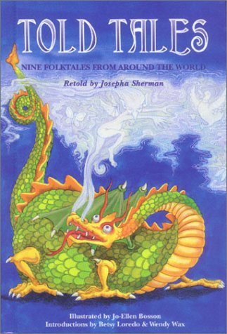 Told Tales: Nine Folktales from Around the World by Josepha Sherman ...
