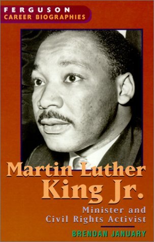 Martin Luther King Jr.: Minister and Civil Rights Leader by Brendan ...