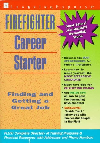 Firefighter Career Starter (2nd Edition) by LearningExpress | Goodreads