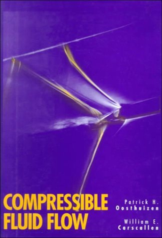 Compressible Fluid Flow by Patrick H. Oosthuizen | Goodreads