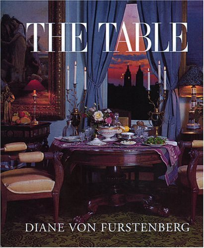 The Table by Diane Von Furstenberg | Goodreads