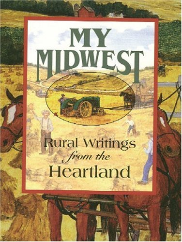 My Midwest: Rural Writings from the Heartland by Philip Martin | Goodreads