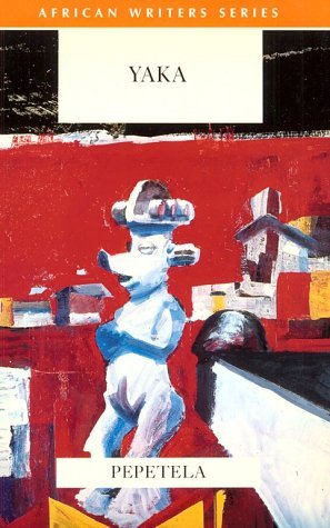 Yaka (African Writers Series) by Pepetela | Goodreads