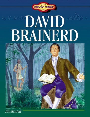 David Brainerd (Young Readers Christian Library) by Richard A. Hasler ...