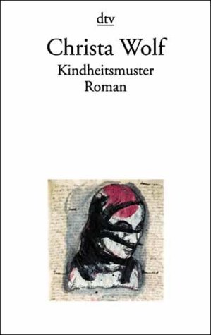 Kindheitsmuster by Christa Wolf | Goodreads