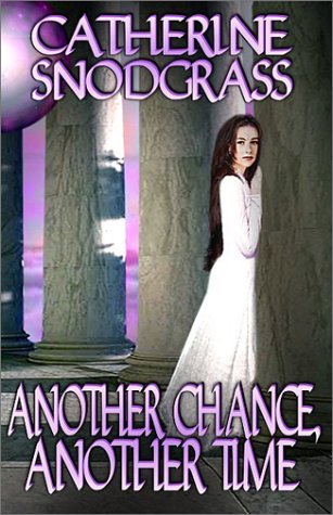 Another Chance, Another Time by Catherine Snodgrass | Goodreads