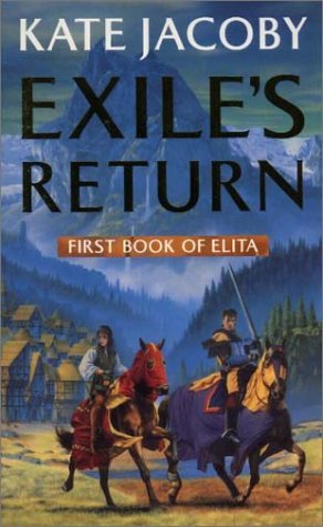 Exile's Return (The Books of Elita, #1) by Kate Jacoby | Goodreads
