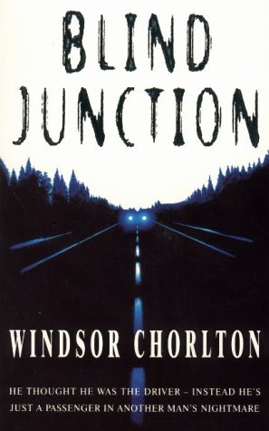 Blind Junction by Windsor Chorlton | Goodreads