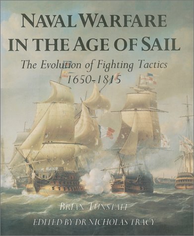 Naval Warfare in the Age of Sail: The Evolution of Fighting Tactics ...