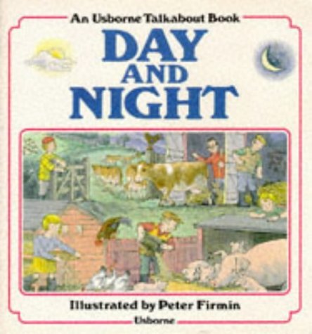 Day and Night (Usborne Talkabout Books) by Heather Amery | Goodreads