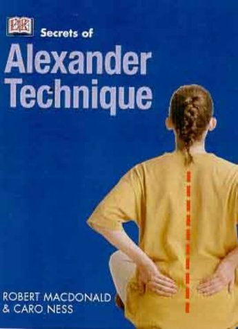 Alexander Technique by Robert MacDonald | Goodreads