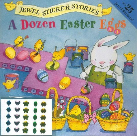 A Dozen Easter Eggs (Jewel Sticker Stories) by Melissa Sweet | Goodreads