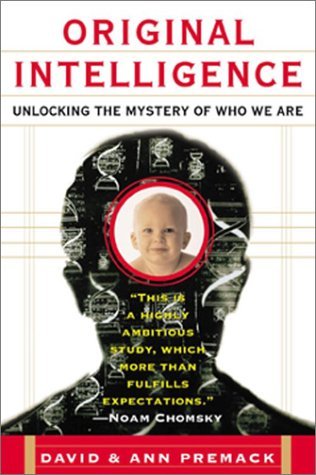 Original Intelligence: The Architecture of the Human Mind by David ...