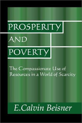 Prosperity and Poverty: The Compassionate Use of Resources in a World ...