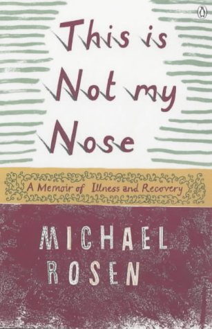 This Is Not My Nose by Michael Rosen | Goodreads