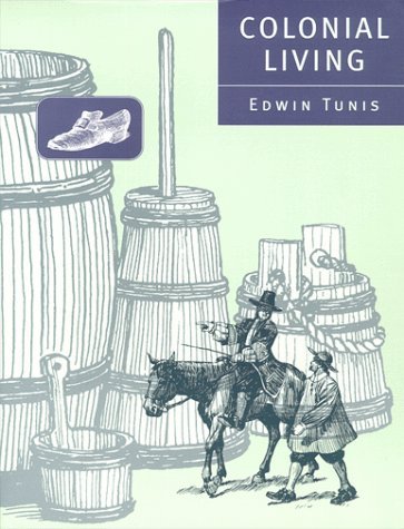Colonial Living by Edwin Tunis | Goodreads